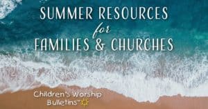 Summer Resource Ideas | Children's Worship Bulletins Blog