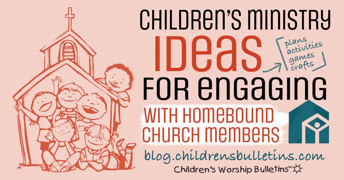 Engaging Kids with HomeBound Church Members | Childrens Worship ...