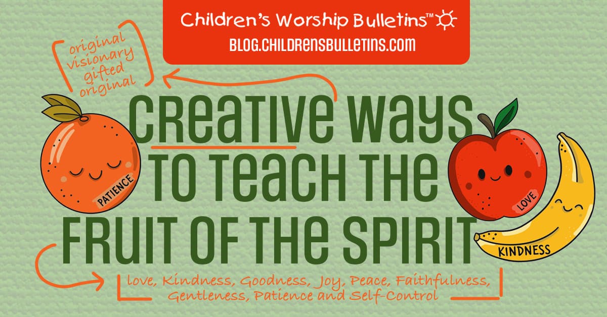 Creative Ways to Teach the Fruit of the Spirit