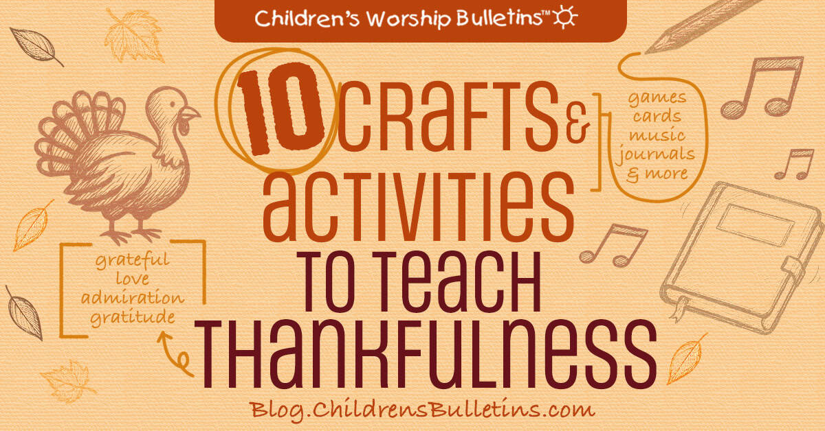 10 Thanksgiving Crafts and Activities to Teach Thankfulness